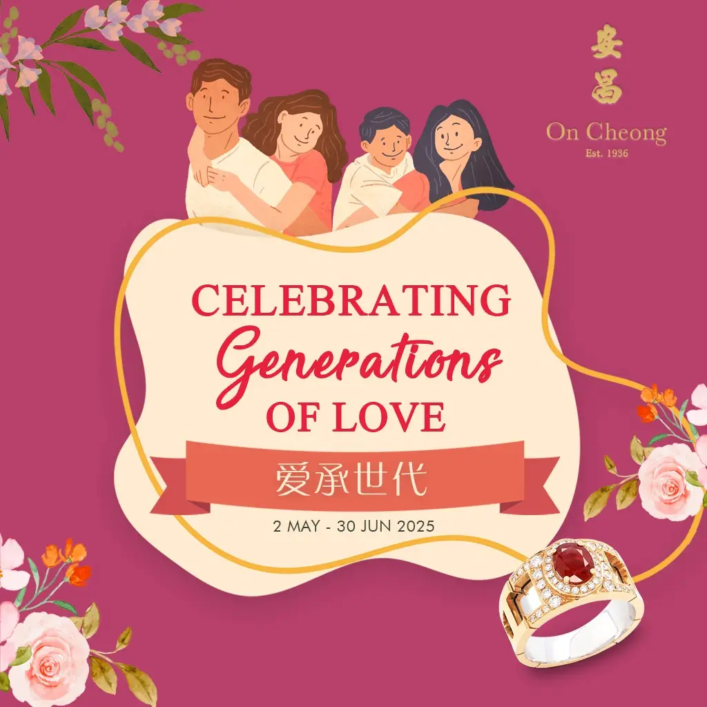 Celebrating Generations of Love 爱传世代 - On Cheong Co. Pte Ltd.